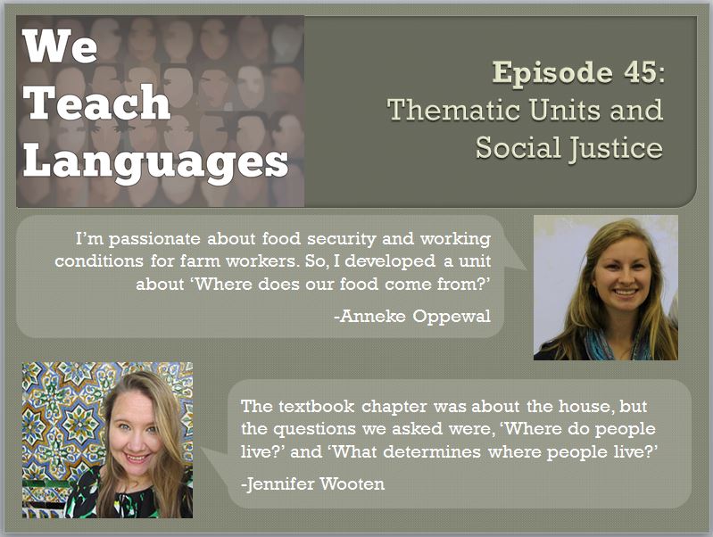 We Teach Languages Episode 45: Thematic Units and Social Justice with ...