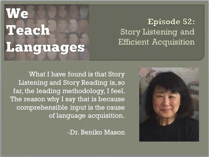 We Teach Languages Episode 52: Story Listening and Efficient ...